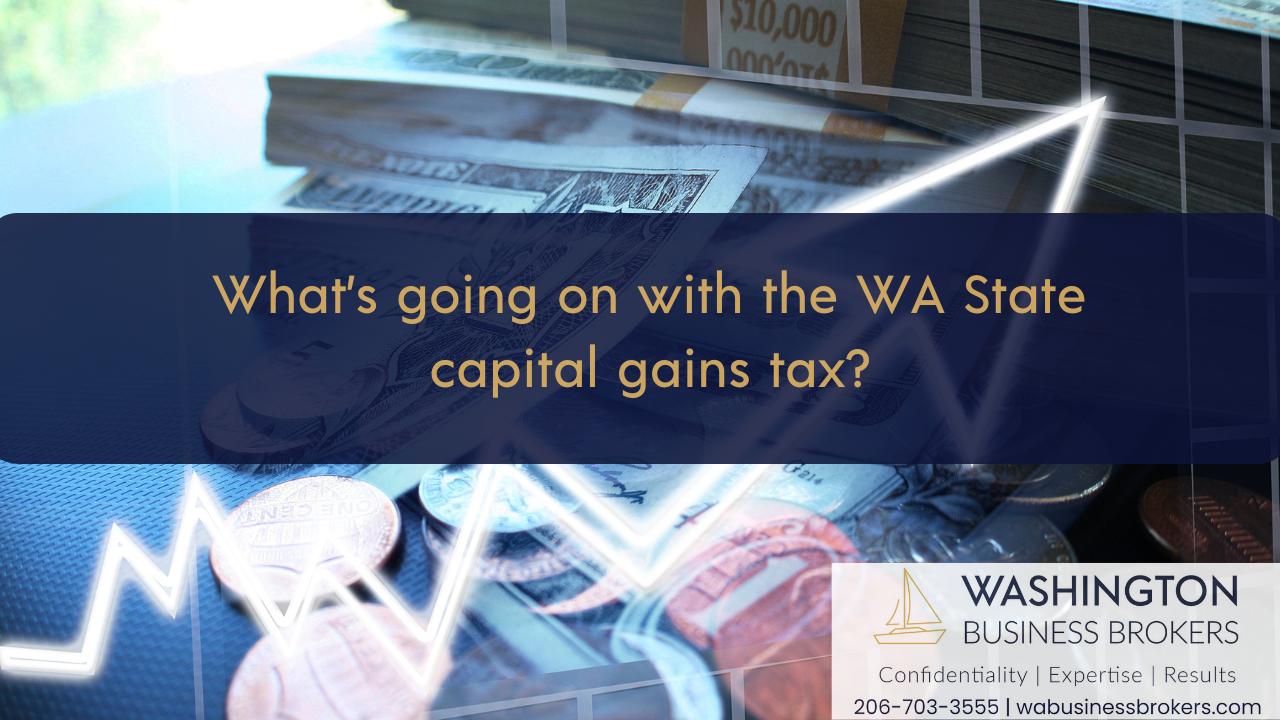 What’s going on with the WA State capital gains tax? - Washington ...