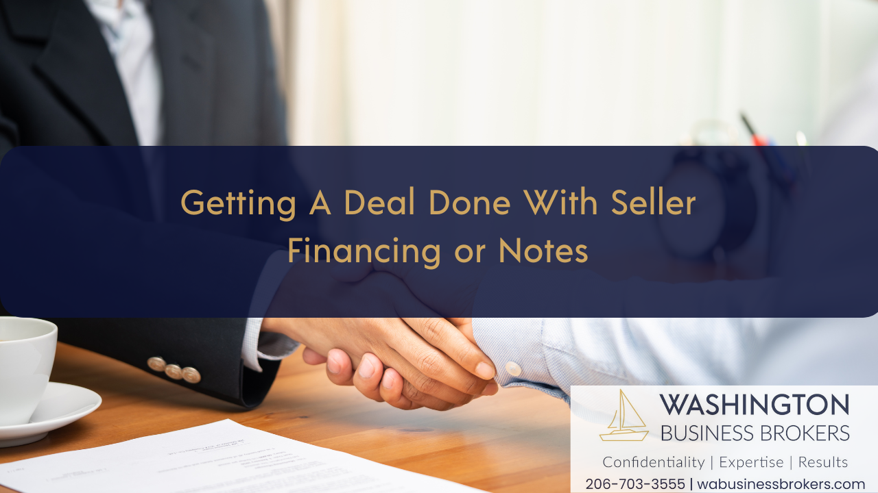 Getting a deal done with seller financing or notes - Washington ...